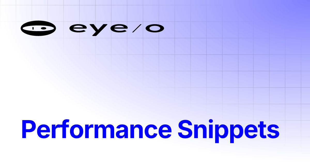 Performance Snippets | eyeo Developer Documentation Performance Snippets | eyeo Developer Documentation